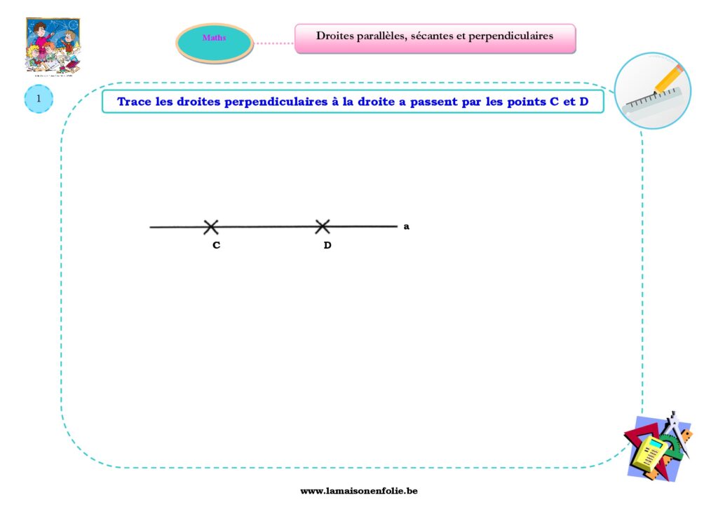 Droites sécantes, parallèles et perpendiculaires - La maison en folie