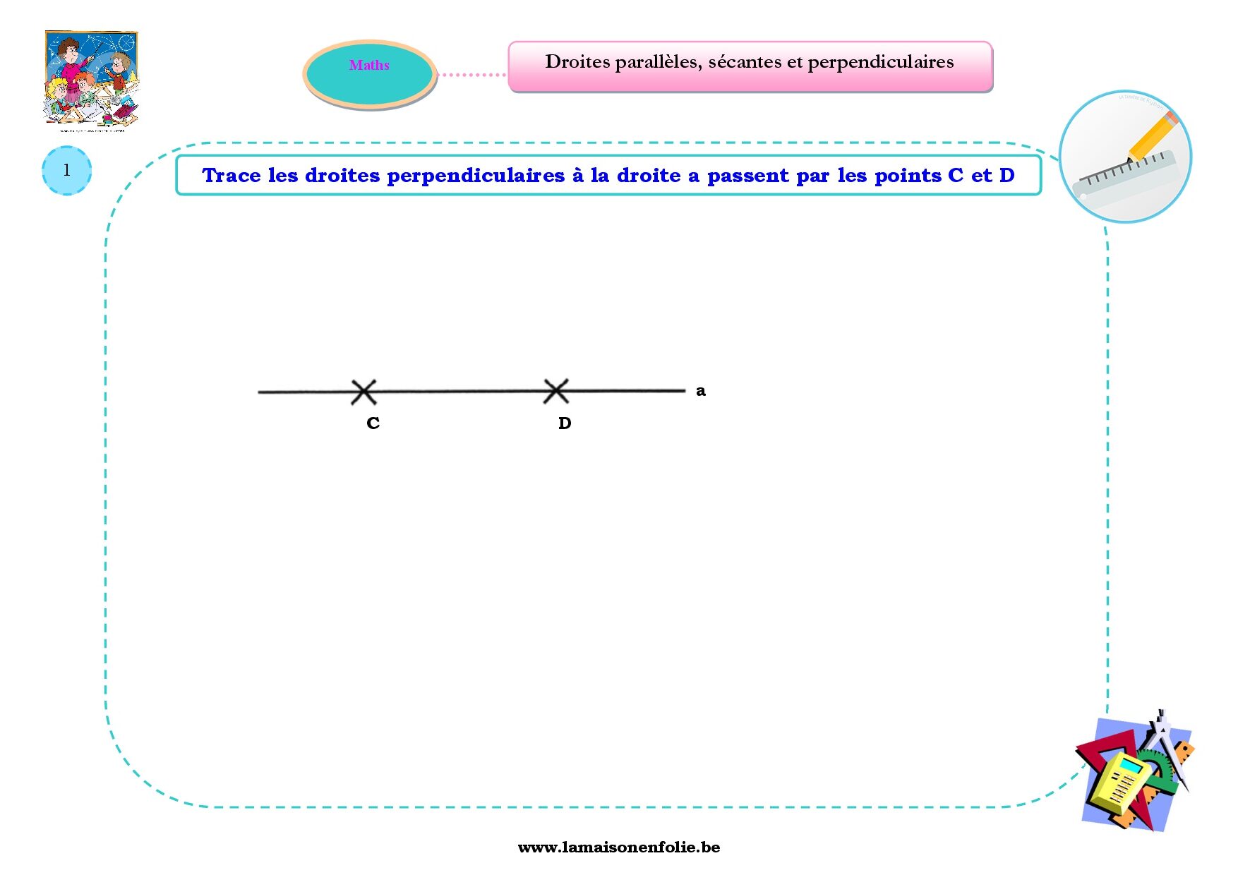 Droites sécantes, parallèles et perpendiculaires - La maison en folie