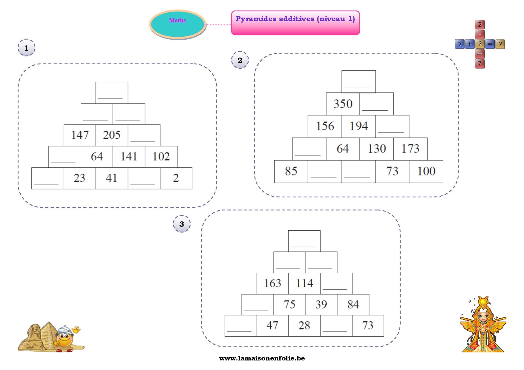 Pyramides additives - La maison en folie
