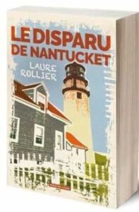 Le disparu de Nantucket de Laure Rollier - La maison en folie